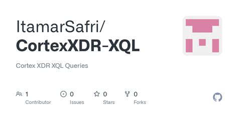 Github Itamarsafricortexxdr Xql Cortex Xdr Xql Queries