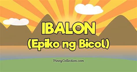Ibalon Epiko Ng Bicol Buod Pinoy Collection