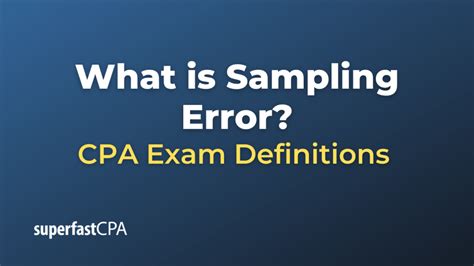 What Is Sampling Error SuperfastCPA CPA Review