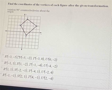 Solved Find The Coordinates Of The Vertices Of Each Figure After The Given Transformation