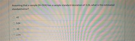 Solved Assuming That A Sample N 504 Has A Sample Standard