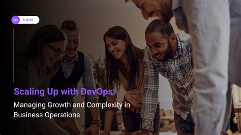 Scaling Up With Devops Managing Growth And Complexity In Business