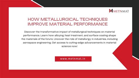 How Metallurgical Techniques Improve Material Performance