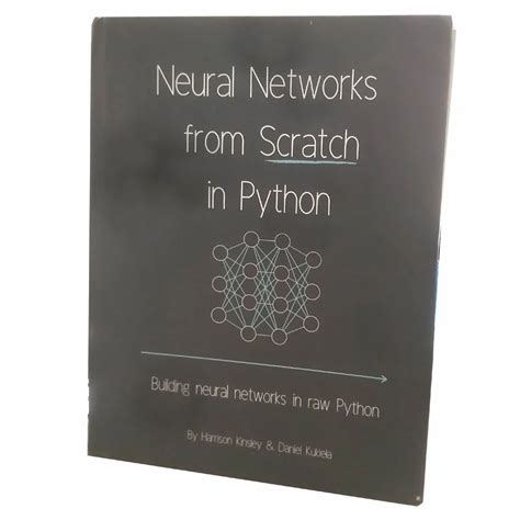 Neural Networks From Scratch In Python Book At Piece Books On Web Development In New