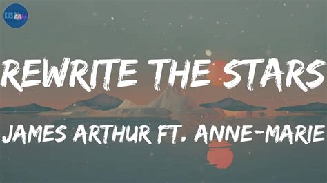 Rewrite The Stars James Arthur Ft Anne Marie Lyrics Calvin Harris Dua Lipa John Legend