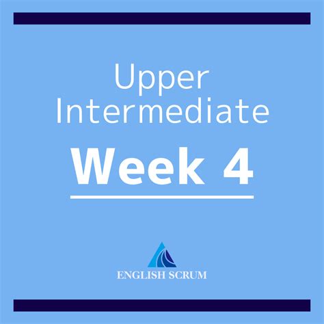 【class Material】 Upper Intermediate Week 4