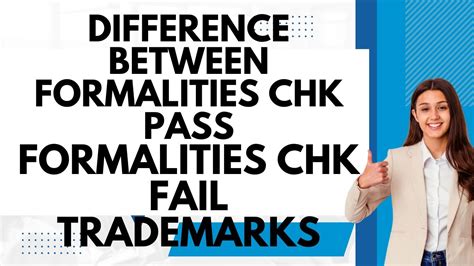 Difference Between Formalities Chk Pass And Formalities Chk Fail
