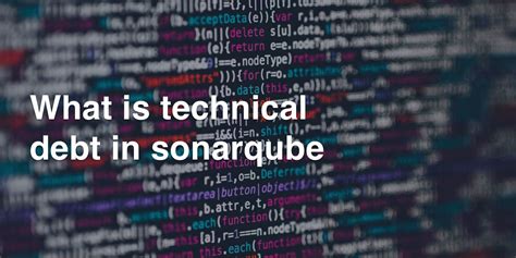 Duecode Blog What Is Technical Debt In Sonarqube