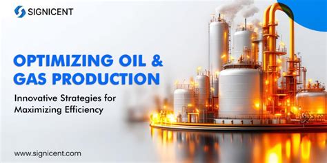 optimizing oil and gas production with innovative strategies