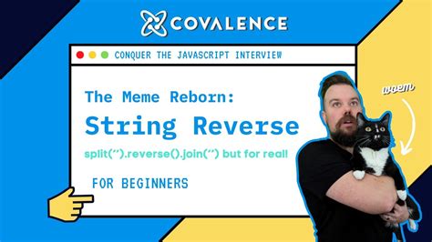 Conquer The Javascript Interview String Reverse A Meme Reborn