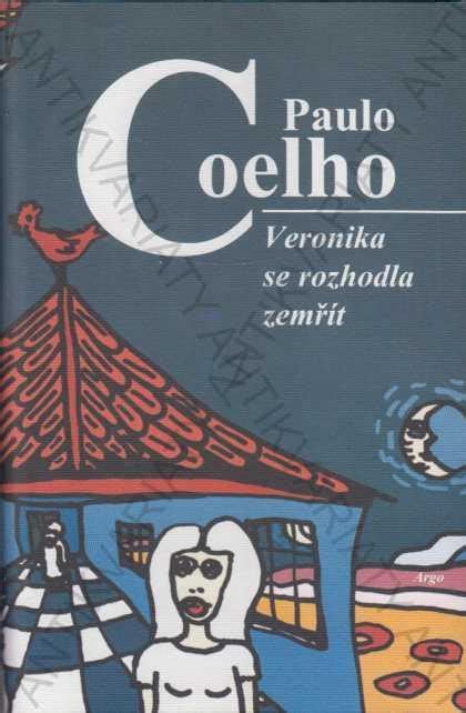 Veronika Se Rozhodla Zemřít P Coelho Argo 2000 Aukro