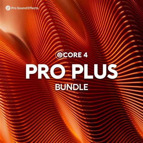 Core 4 Pro Plus Bundle Pro Sound Effects