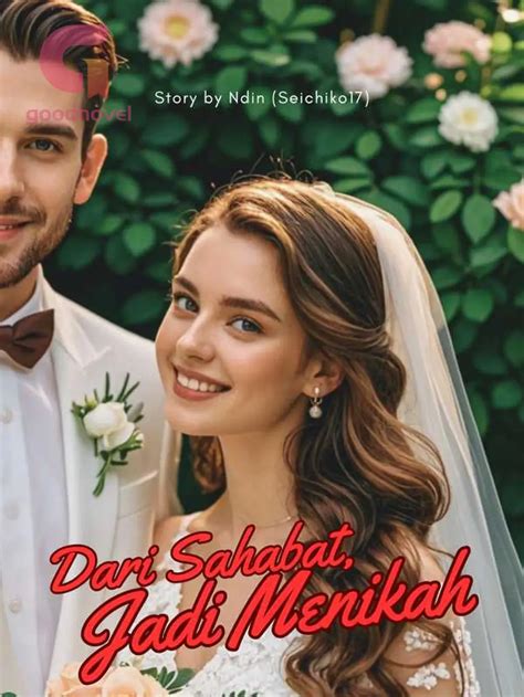 Dari Sahabat Jadi Menikah Bab 1 Novel And Pdf Online Oleh Ndin