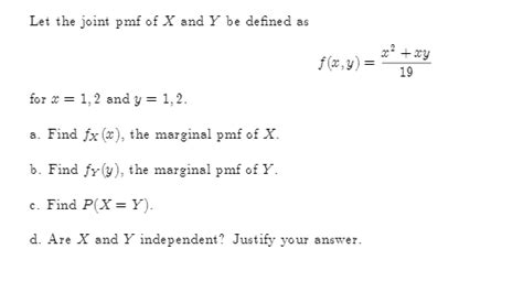 Solved Let The Joint Pmf Of X And Y Be Defined As 2 Xy Chegg