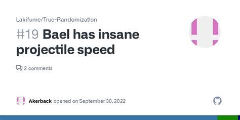 Bael Has Insane Projectile Speed · Issue 19 · Lakifumetrue