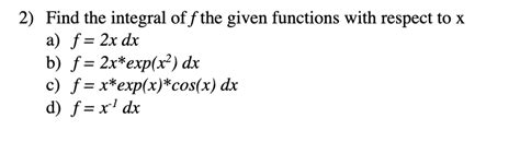 Solved Find The Integral Of F The Given Functions With Chegg Com