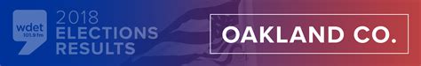 2018 Elections Results Oakland County Wdet 1019 Fm