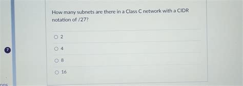 Solved How Many Subnets Are There In A Class C ﻿network With