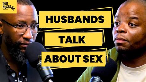 Lets Talk Openly About Sex Before And In Marriage Themba Tom Ntuli Thathusbandpodcast Youtube