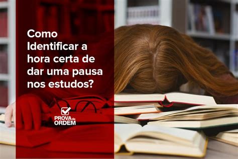 Como Identificar A Hora Certa De Dar Uma Pausa Nos Estudos