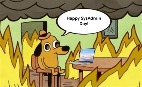 happy sysadmin day r sysadminhumor