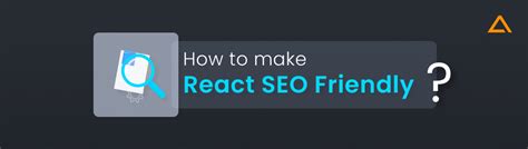 React Seo Guide Including Importance Benefits Challenges And Solutions