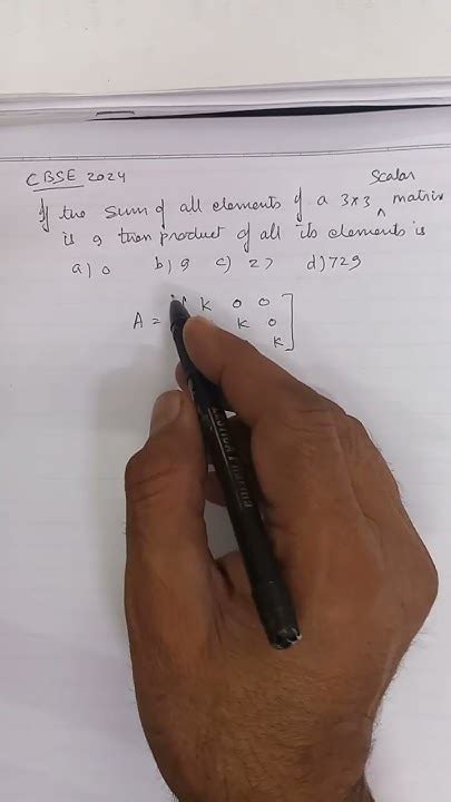 12thmathobjectiveforboardexam2025 If The Sum Of All Elements Of A 3x3 Scalar Matrix Is 9 Then