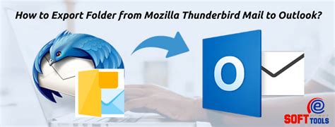 How To Export Folder From Mozilla Thunderbird Mail To Outlook