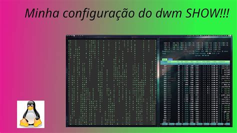 configurando o dwm no arch linux 🚀🖥️ [setup minimalista e poderoso