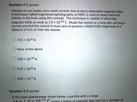 solved question 4 5 points neurons in our bodies carry weak currents