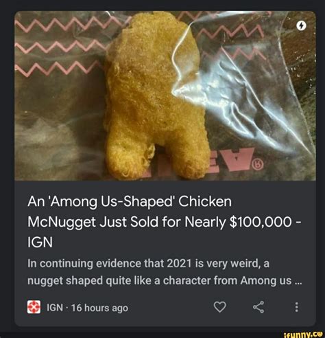 An Among Us Shaped Chicken Mcnugget Just Sold For Nearly 100000
