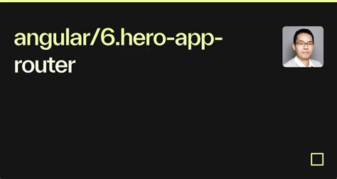 Angular6hero App Router Codesandbox
