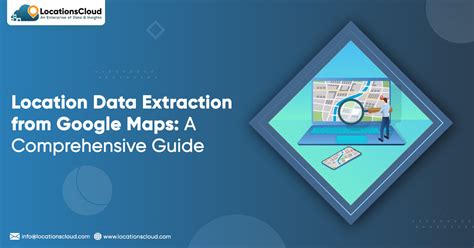 Location Data Extraction From Google Maps LocationsCloud
