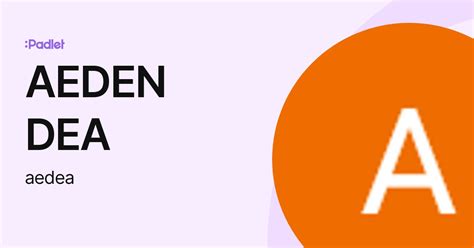Aeden Dea Aedea Profile Padlet
