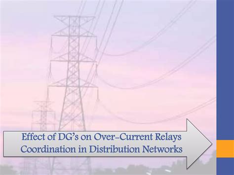 Impact Of Distributed Generations On Power System Protection Pptx