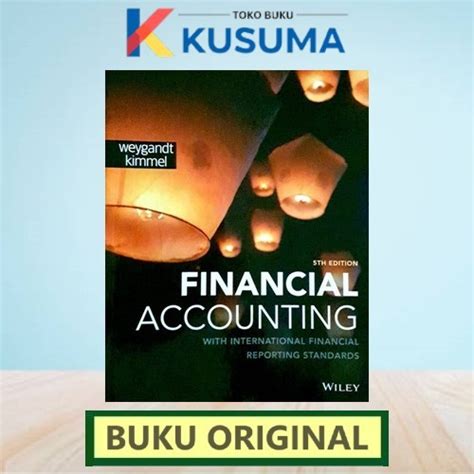 Jual Financial Accounting With Ifrs 5 Edition Weygandt Kimmel