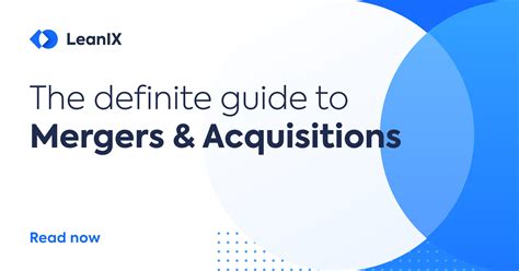Mergers And Acquisitions The Definitive Guide Leanix