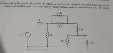 Problem 2 In The Circuit Below Only The Voltage Vx Is Of Interest Simplify The Circuit Using