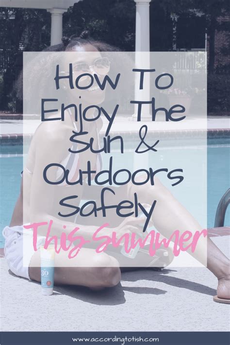 How To Enjoy The Sun And Outdoors Safely This Summer According To Tish