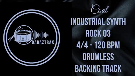 Drumless Backing Track Industrial Synth Rock Cool 120 Bpm Youtube