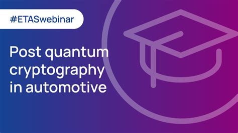 Webinar Post Quantum Cryptography In Automotive Etas