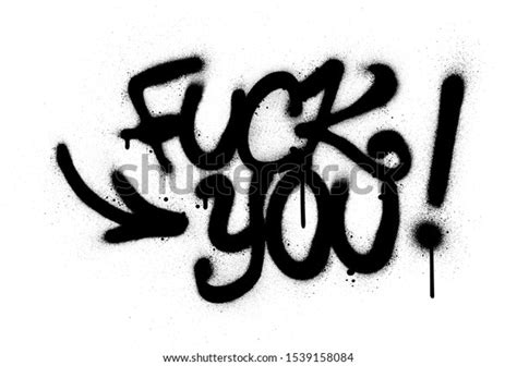 Graffiti Fuck You Text Sprayed Blackのベクター画像素材ロイヤリティフリー 1539158084