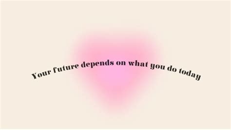 Your Future Depends On What You Do Today Quoted Laptop Wallpaper