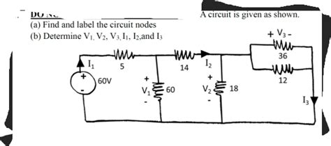 Solved A Circuit Is Given As Shown A Find And Label The Chegg