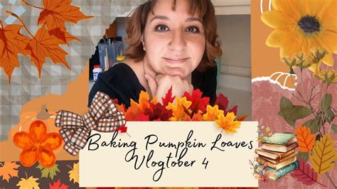 Baking Pumpkin Loaves Vlogtober Ep 4 YouTube
