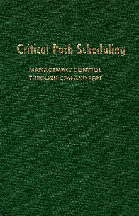 Buy Critical Path Scheduling Management Control Through Cpm And Pert
