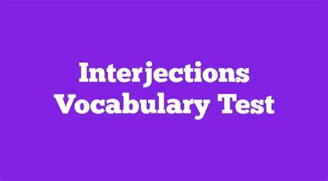 Interjections Vocabulary Test