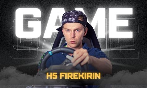 H FireKirin Popular Online Game Platform