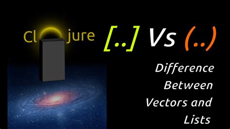 Learn Clojure Difference Between Vectors And Lists Youtube