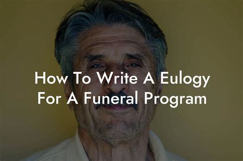How To Write A Eulogy For A Funeral Program Eulogy Assistant